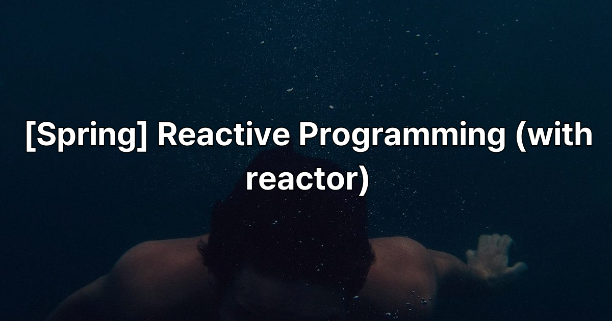 [Spring] Reactive Programming (with reactor) - 박종훈 기술블로그